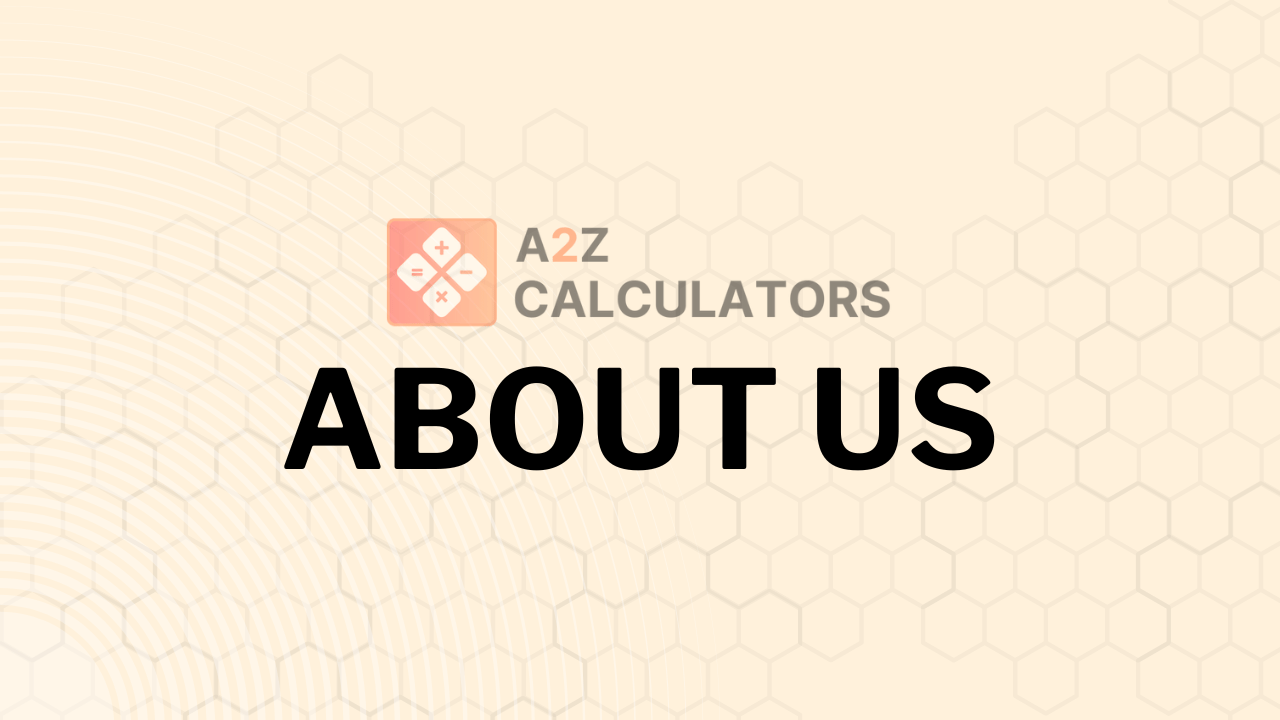 About Us | A2Z Calculators